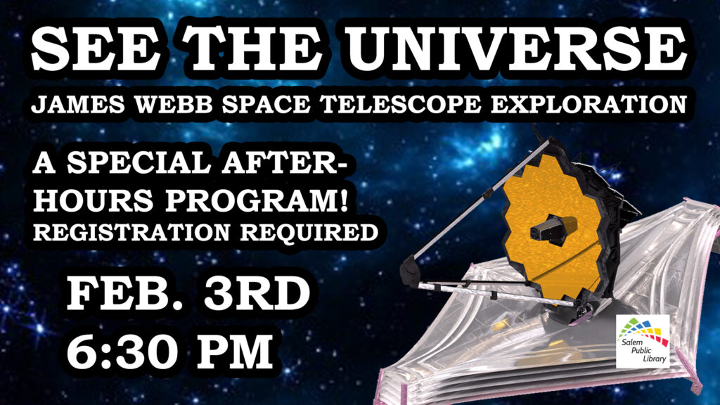 See The Universe: James Webb Space Telescope Exploration Program Events ...